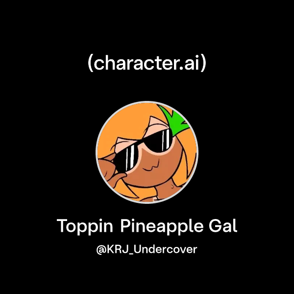 Chat with Toppin Pineapple Gal | character.ai | AI Chat, Reimagined ...