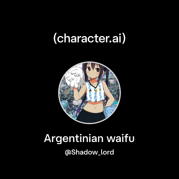 Chat with Argentinian waifu | character.ai | AI Chat, Reimagined–Your ...