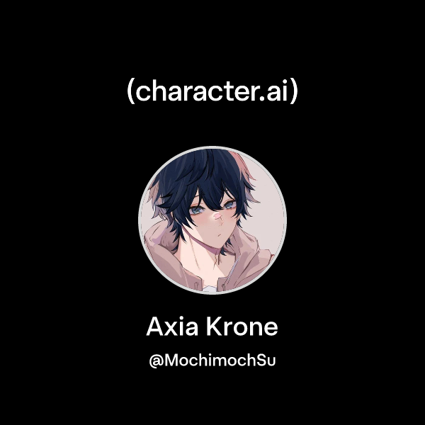Chat with Axia Krone | character.ai | Personalized AI for every moment ...