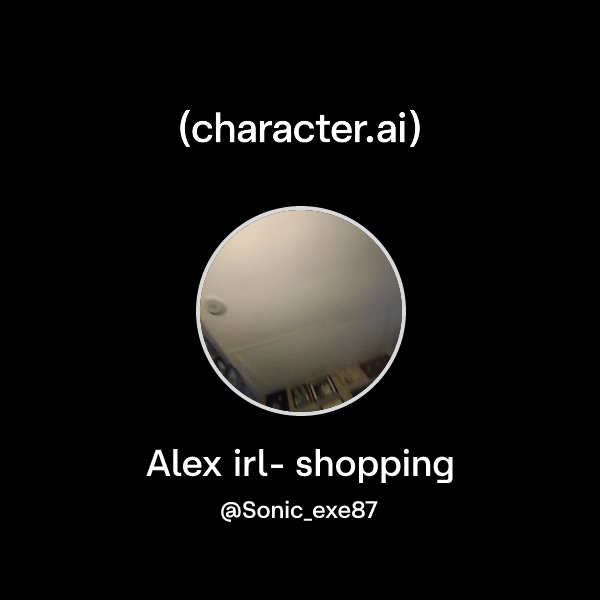 Chat with Alex irl- shopping | character.ai | AI Chat, Reimagined–Your ...