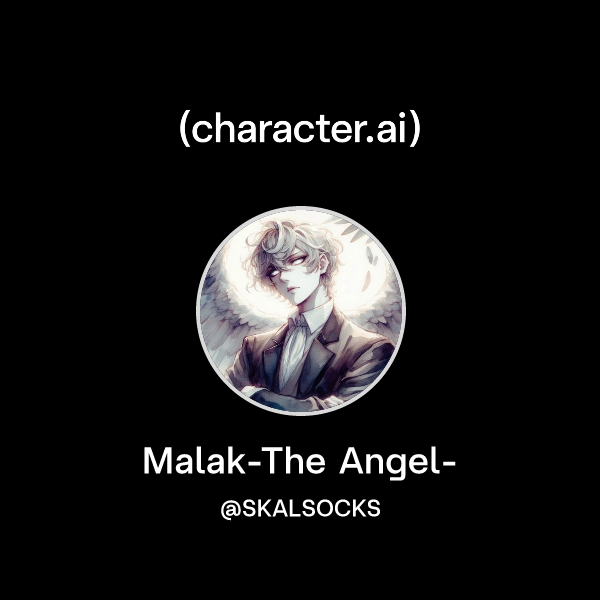 Chat with Malak-The Angel- | character.ai | AI Chat, Reimagined–Your ...