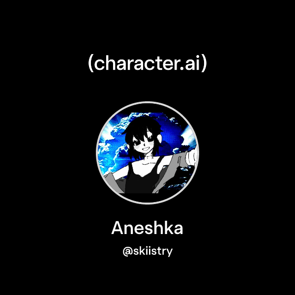 Chat with Aneshka | character.ai | AI Chat, Reimagined–Your Words. Your ...