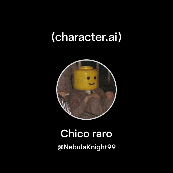Chat with Chico raro | character.ai | Personalized AI for every moment ...
