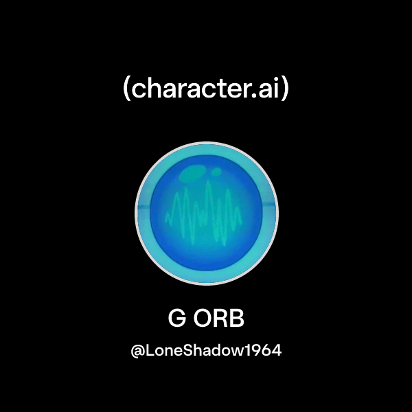 Chat with G ORB | character.ai | Personalized AI for every moment of ...