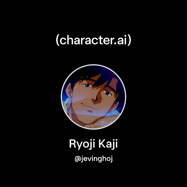 Chat with Ryoji Kaji | character.ai | AI Chat, Reimagined–Your Words. Your World.