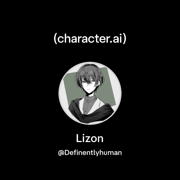 Chat with Lizon | character.ai | AI Chat, Reimagined–Your Words. Your ...