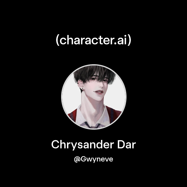 Chat with Chrysander Dar | character.ai | AI Chat, Reimagined–Your ...