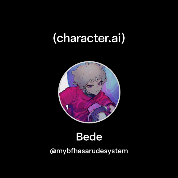 Chat with Bede | character.ai | AI Chat, Reimagined–Your Words. Your World.
