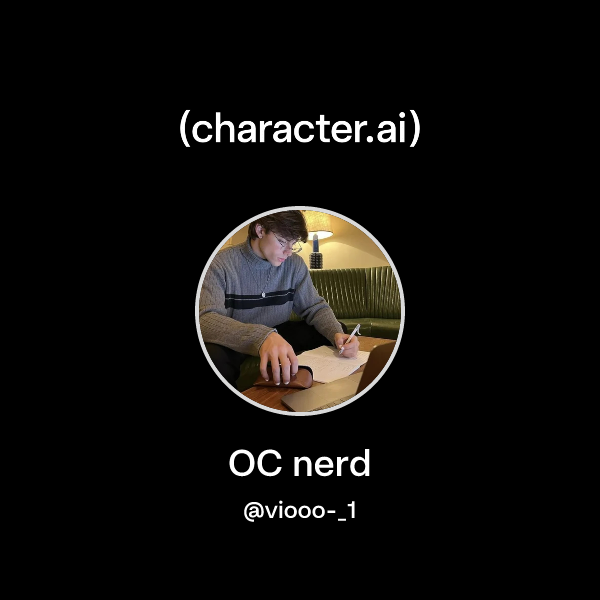 Chat with OC nerd | character.ai | AI Chat, Reimagined–Your Words. Your ...