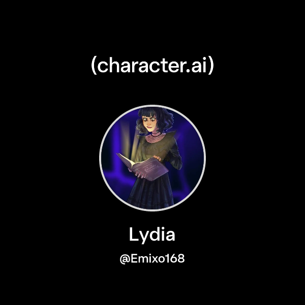 Chat with Lydia | character.ai | Personalized AI for every moment of ...