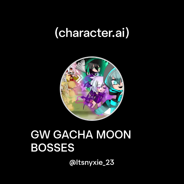 Chat with GW GACHA MOON BOSSES | character.ai | AI Chat, Reimagined–Your Words. Your World.