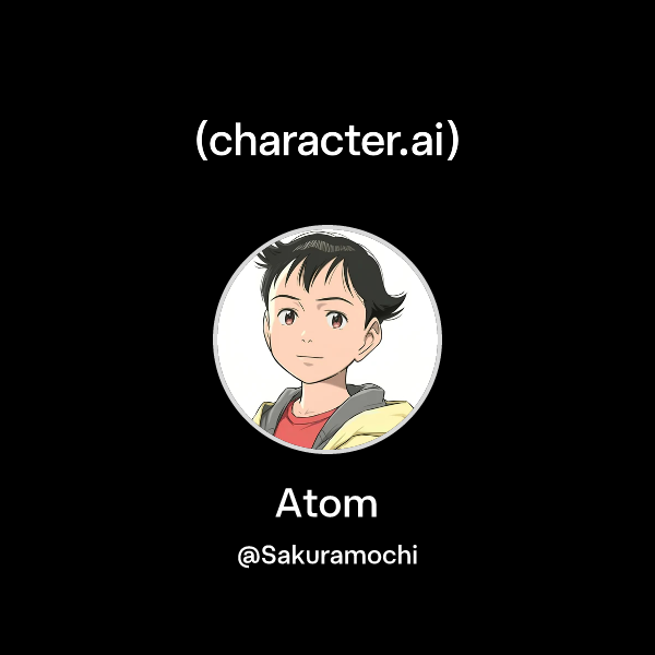 Chat with Atom | character.ai | Personalized AI for every moment of ...