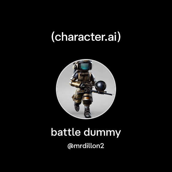 Chat with battle dummy | character.ai | Personalized AI for every ...