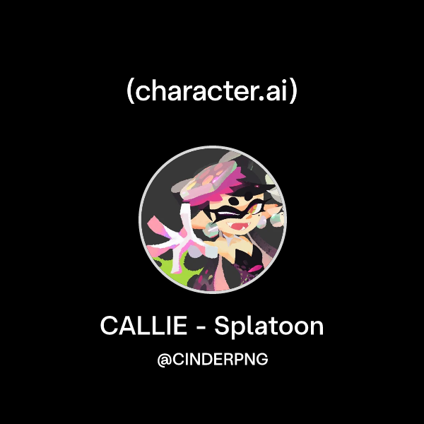 Chat with CALLIE - Splatoon | character.ai | Personalized AI for every moment of your day