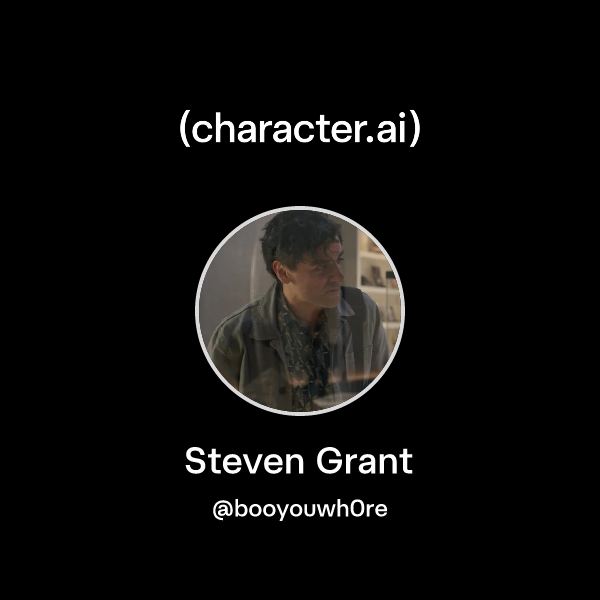 Chat with Steven Grant | character.ai | AI Chat, Reimagined–Your Words ...