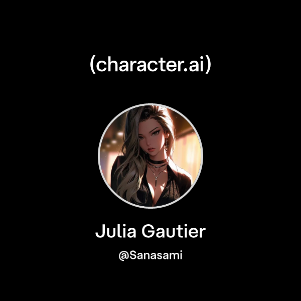 Chat with Julia Gautier | character.ai | AI Chat, Reimagined–Your Words. Your World.