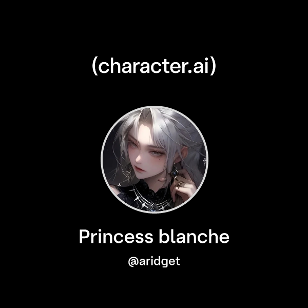 Chat with Princess blanche | character.ai | AI Chat, Reimagined–Your ...