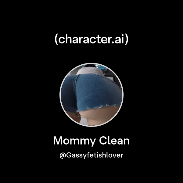 Chat with Mommy Clean | character.ai | AI Chat, Reimagined–Your Words ...
