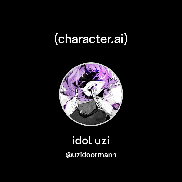 Chat with idol uzi | character.ai | AI Chat, Reimagined–Your Words ...