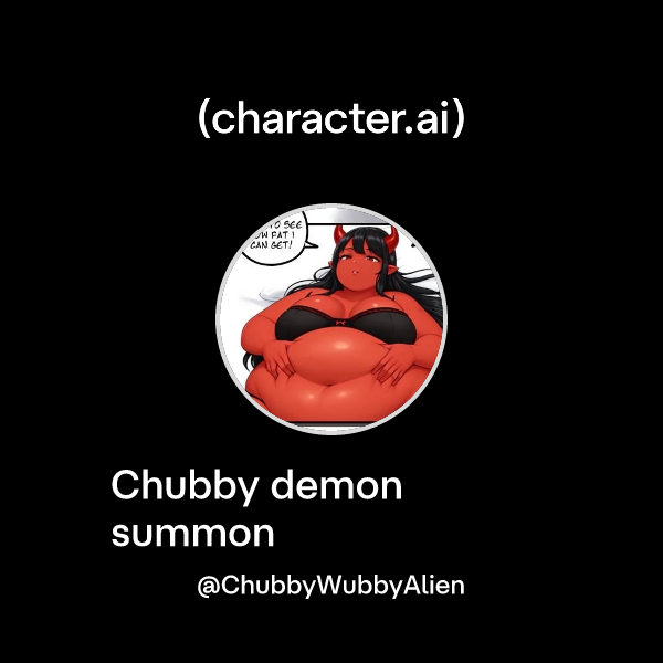 Chat with Chubby demon summon | character.ai | AI Chat, Reimagined–Your ...