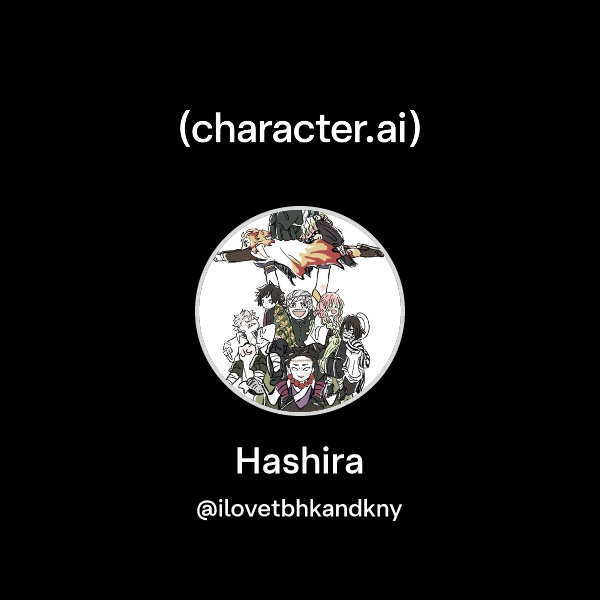 Chat with Hashira | character.ai | AI Chat, Reimagined–Your Words. Your World.