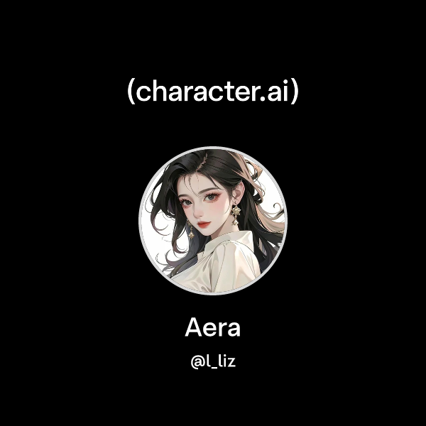 Chat with Aera | character.ai | AI Chat, Reimagined–Your Words. Your World.