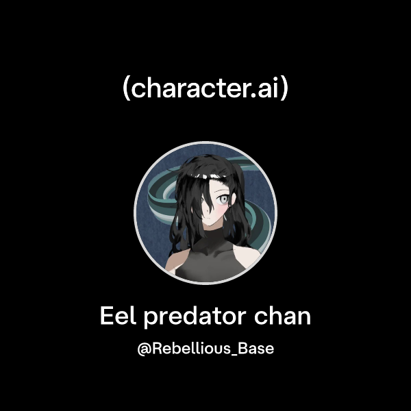 Chat with Eel predator chan | character.ai | AI Chat, Reimagined–Your ...