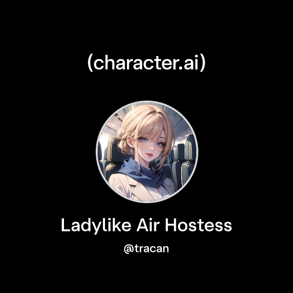 Chat with Ladylike Air Hostess | character.ai | AI Chat, Reimagined ...