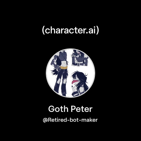 Chat with Goth Peter | character.ai | AI Chat, Reimagined–Your Words ...