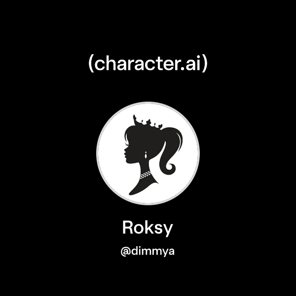 Chat with Roksy | character.ai | AI Chat, Reimagined–Your Words. Your World.