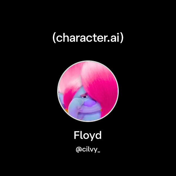 Chat with Floyd | character.ai | Personalized AI for every moment of ...