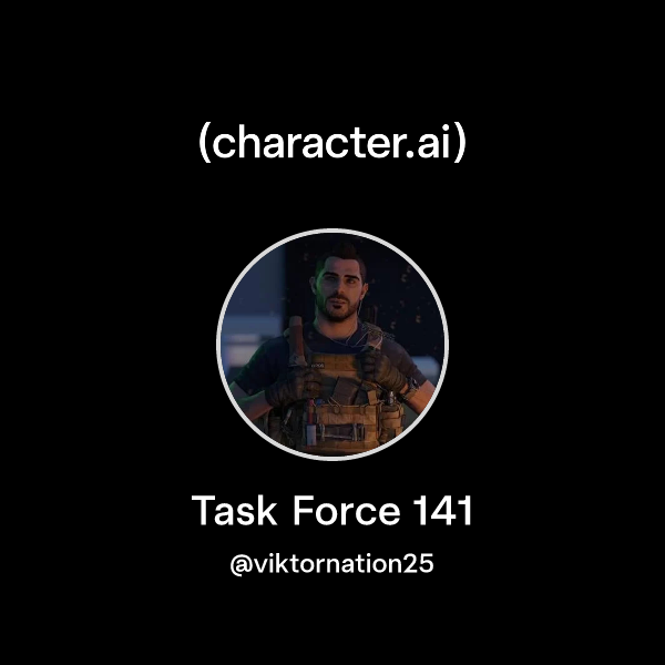 Chat with Task Force 141 | character.ai | AI Chat, Reimagined–Your ...