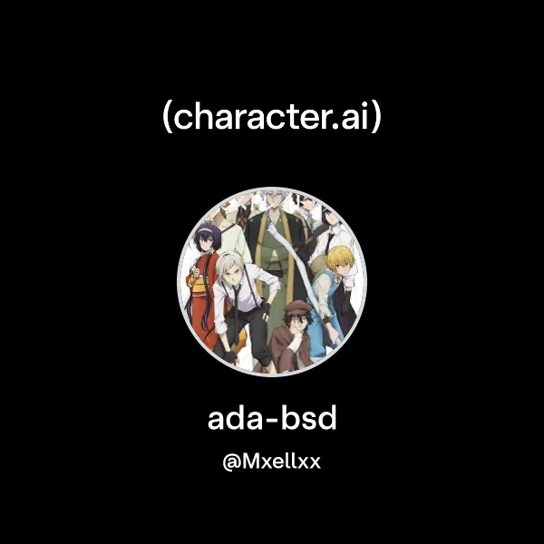 Chat with ada-bsd | character.ai | Personalized AI for every moment of ...