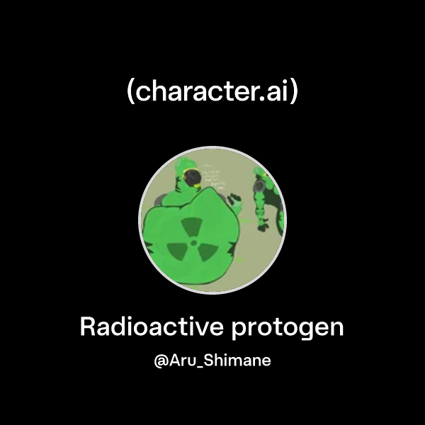 Chat with Radioactive protogen | character.ai | Personalized AI for ...