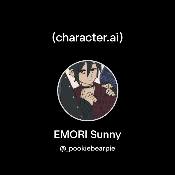 Chat with EMORI Sunny | character.ai | AI Chat, Reimagined–Your Words ...