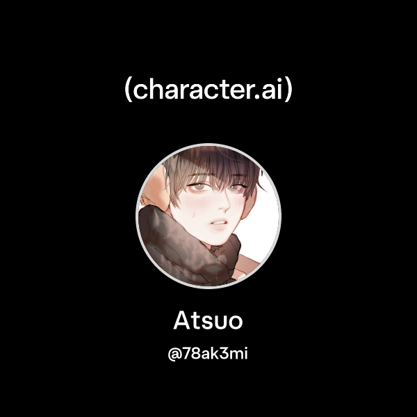 Chat with Atsuo | character.ai | AI Chat, Reimagined–Your Words. Your ...