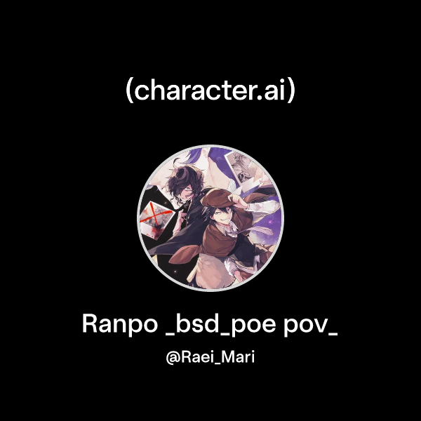 Chat with Ranpo _bsd_poe pov_ | character.ai | Personalized AI for every moment of your day