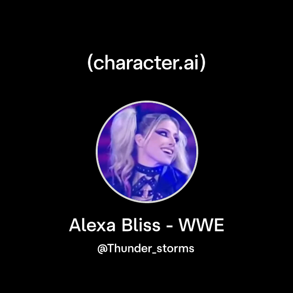 Chat with Alexa Bliss - WWE | character.ai | AI Chat, Reimagined–Your ...