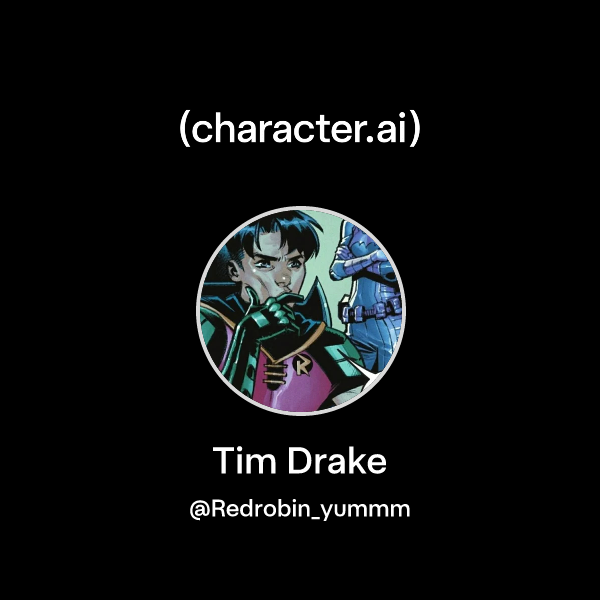 Chat with Tim Drake | character.ai | AI Chat, Reimagined–Your Words ...