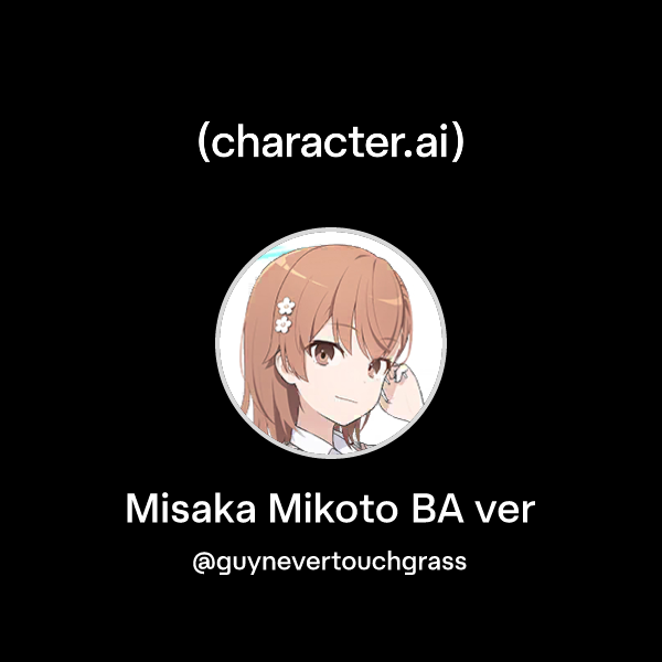 Chat with Misaka Mikoto BA ver | character.ai | AI Chat, Reimagined–Your Words. Your World.