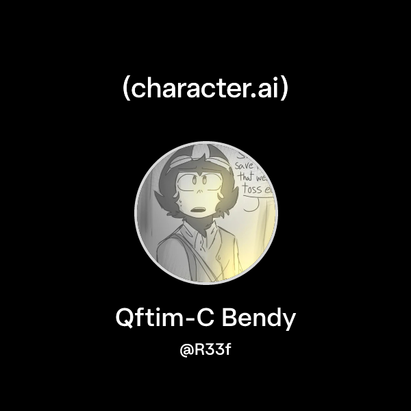 Chat with Qftim-C Bendy | character.ai | AI Chat, Reimagined–Your Words ...