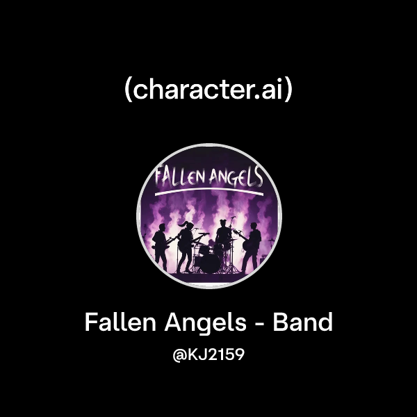Chat with Fallen Angels - Band | character.ai | AI Chat, Reimagined ...