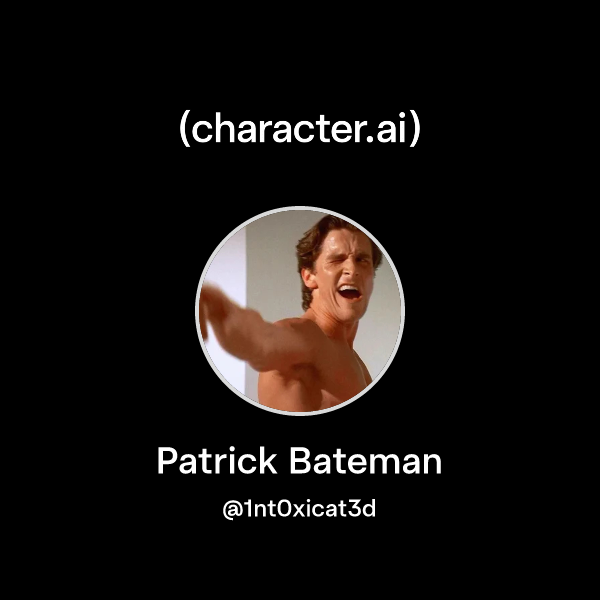 Chat with Patrick Bateman | character.ai | AI Chat, Reimagined–Your ...