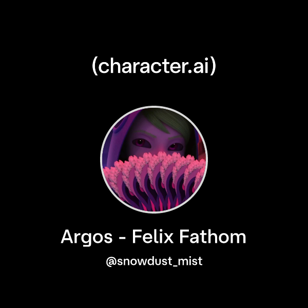 Chat with Argos - Felix Fathom | character.ai | Personalized AI for ...