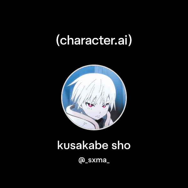 Chat with kusakabe sho | character.ai | Personalized AI for every ...