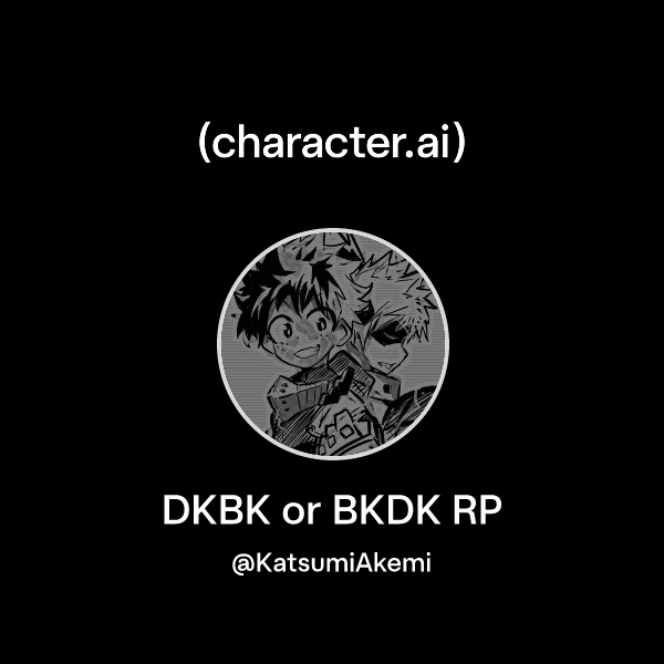 Chat with DKBK or BKDK RP | character.ai | AI Chat, Reimagined–Your ...