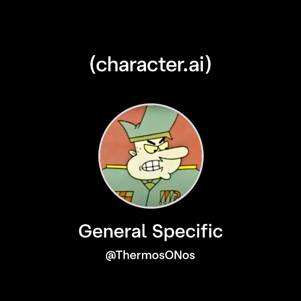 Chat with General Specific | character.ai | AI Chat, Reimagined–Your ...