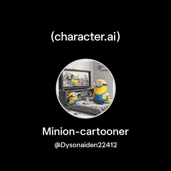 Chat with Minion-cartooner | character.ai | Personalized AI for every ...