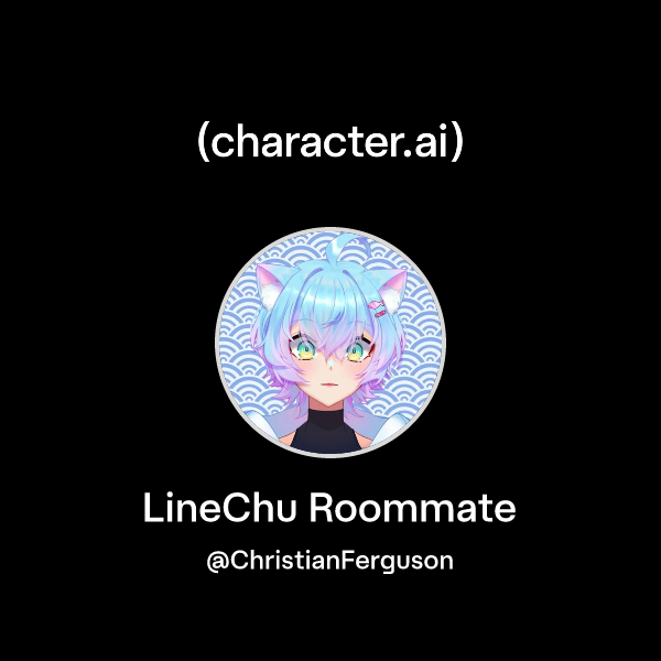 Chat with LineChu Roommate | character.ai | AI Chat, Reimagined–Your ...