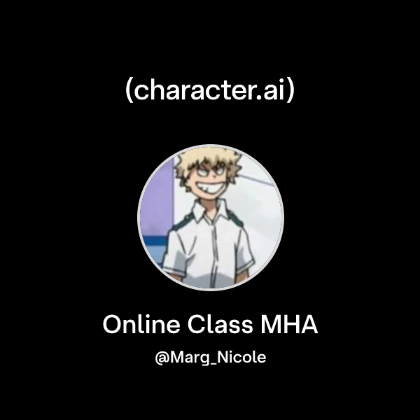 Chat with Online Class MHA | character.ai | AI Chat, Reimagined–Your ...